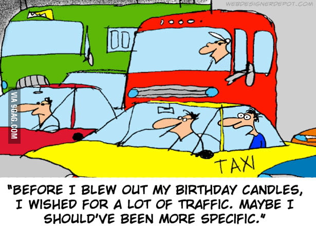 Birthday Wish: A lot of traffic - 9GAG