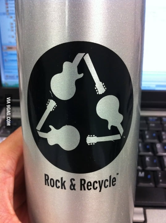 Rock & Recycle - 9GAG