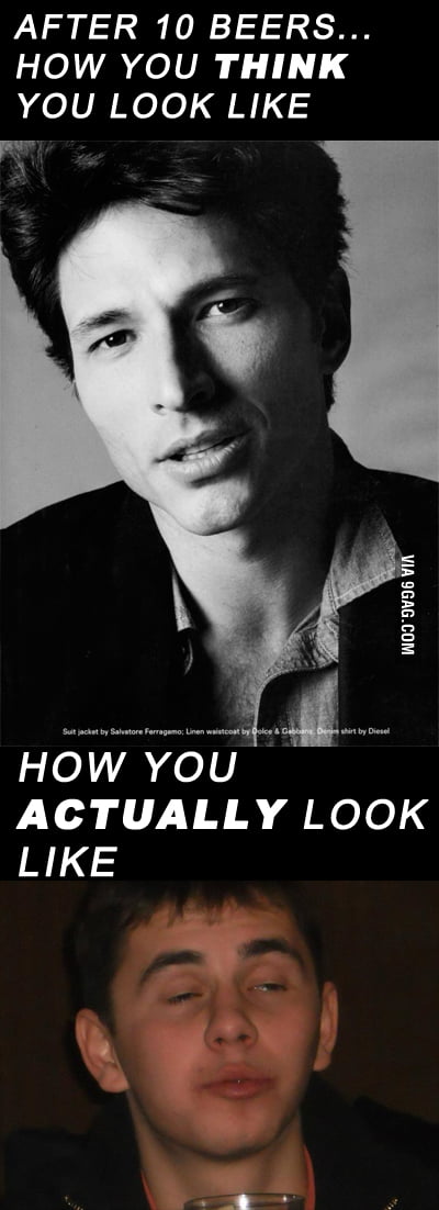 Seducing women while drunk as duck - 9GAG