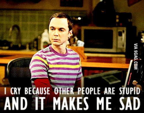 What makes Sheldon sad is.. - 9GAG