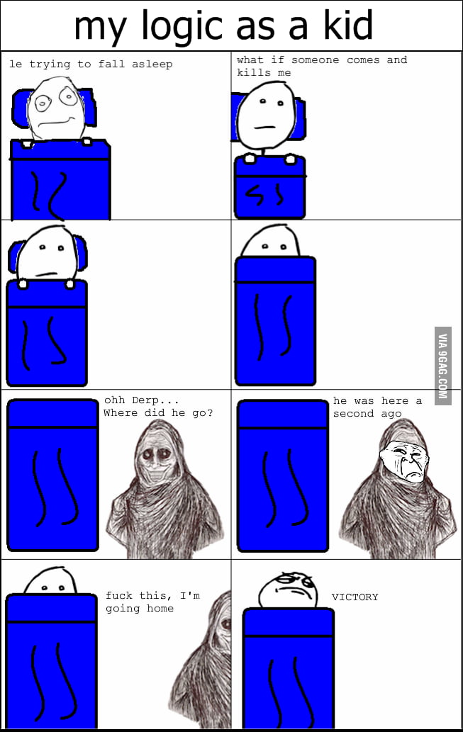 My logic as a kid - 9GAG