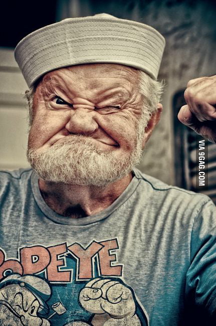 Popeye IRL - 9GAG