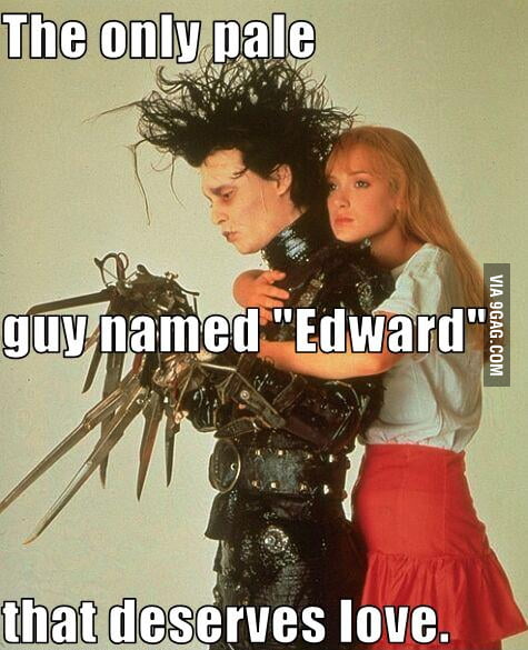 The only pale guy named "Edward" that deserves love - 9GAG
