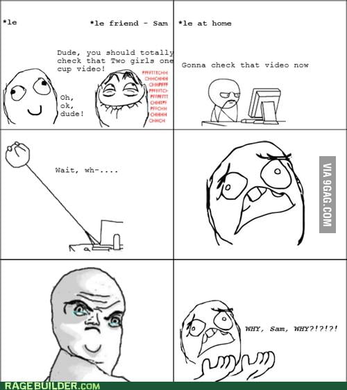 Why, Sam, Why? [ TRUE Story] - 9GAG