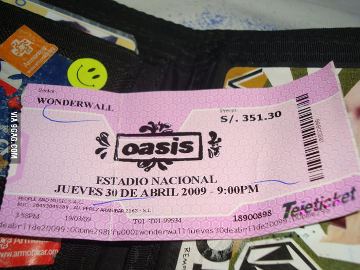 Oasis concert ticket. Now just waiting for a reunion. - 9GAG