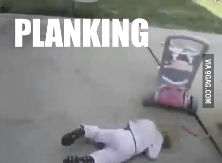 Planking go bwah - 9GAG
