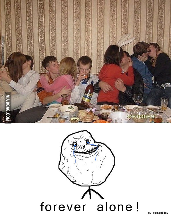 Forever alone at party - 9GAG
