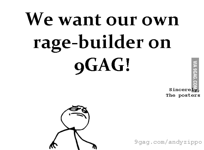 9GAG Rage-builder. A must have ! - 9GAG