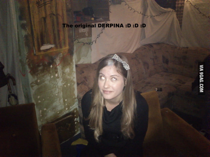 The original Derpina - 9GAG