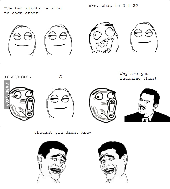 Just two idiots - 9GAG