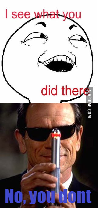 Scumbag agent K - 9GAG