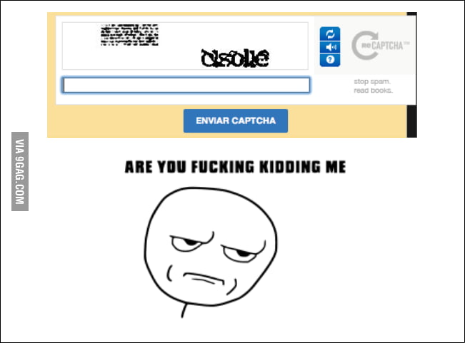 I hate captcha... - 9GAG