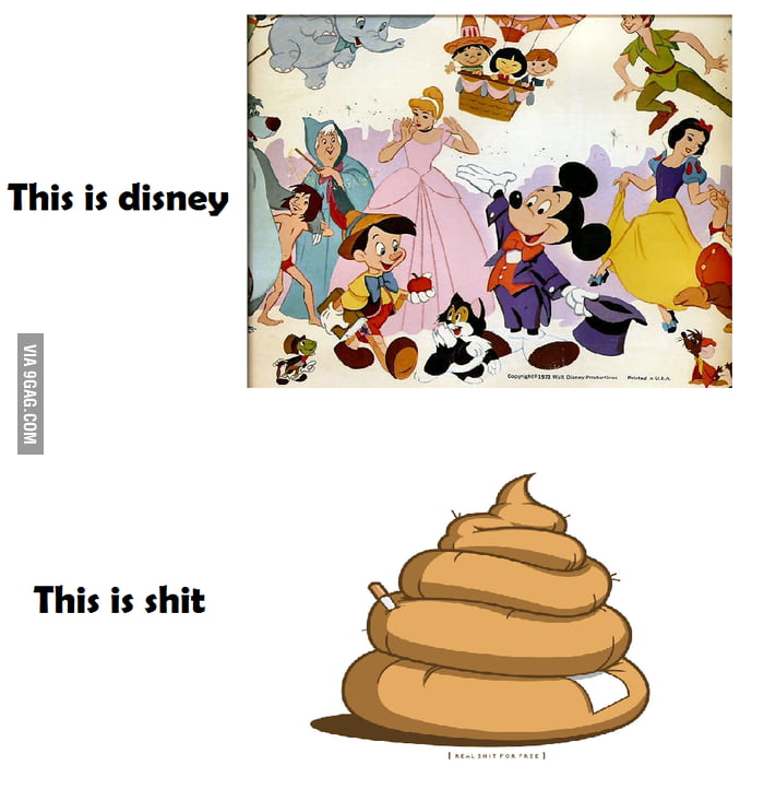 Just Disney and shit.... - 9GAG