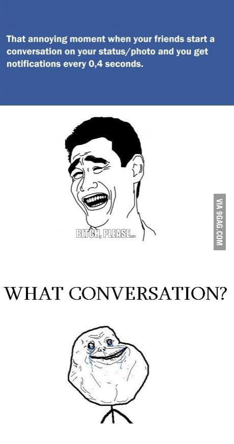 Yeah, sure... conversations... - 9GAG
