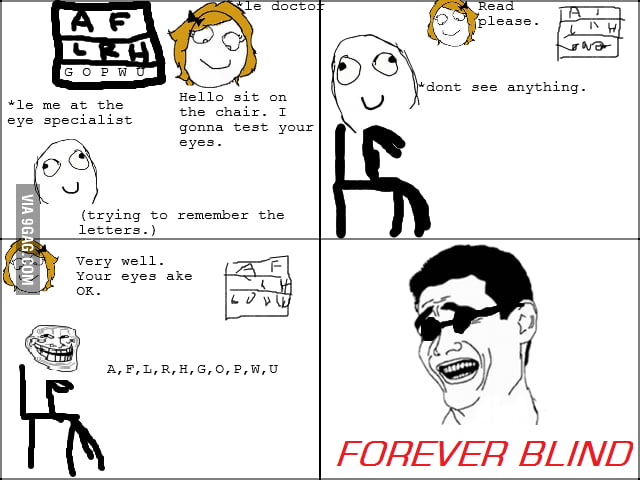 Forever blind - 9GAG