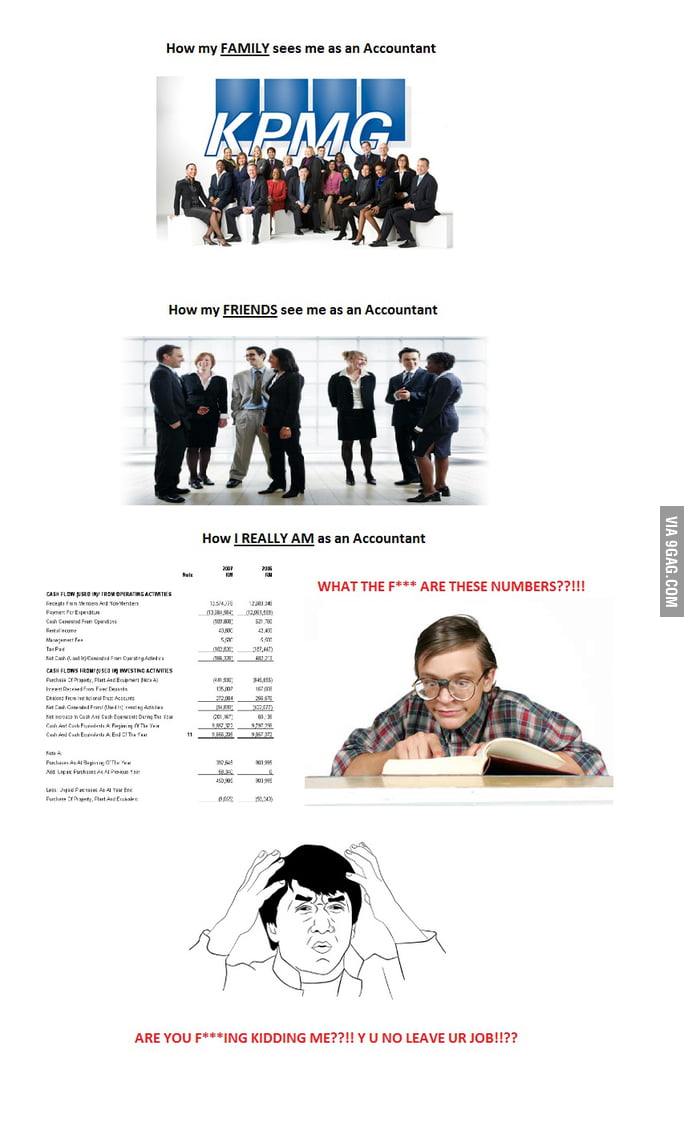 I am indeed an Accountant (in KPMG :D) - 9GAG