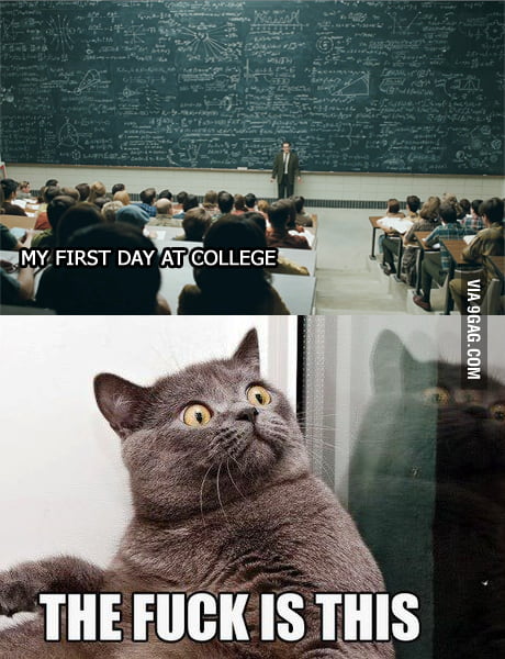 My first day in college - 9GAG