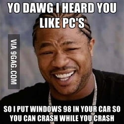 Yo Dawg logic - 9GAG