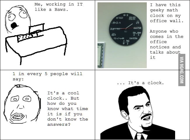 Just a clock - 9GAG