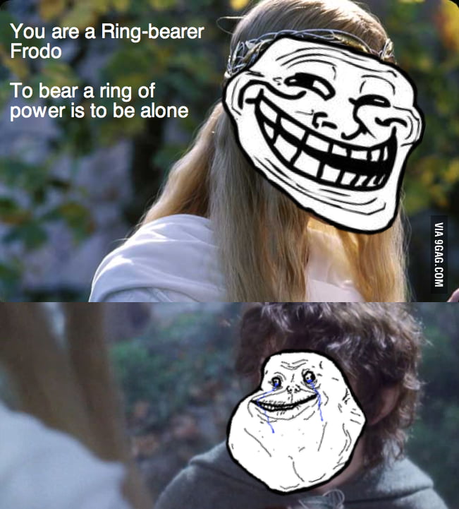 Forever Alone lvl: Frodo - 9GAG