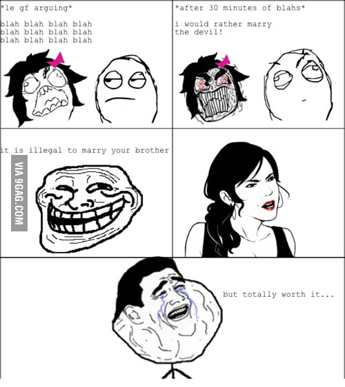 But totally worth it... - 9GAG