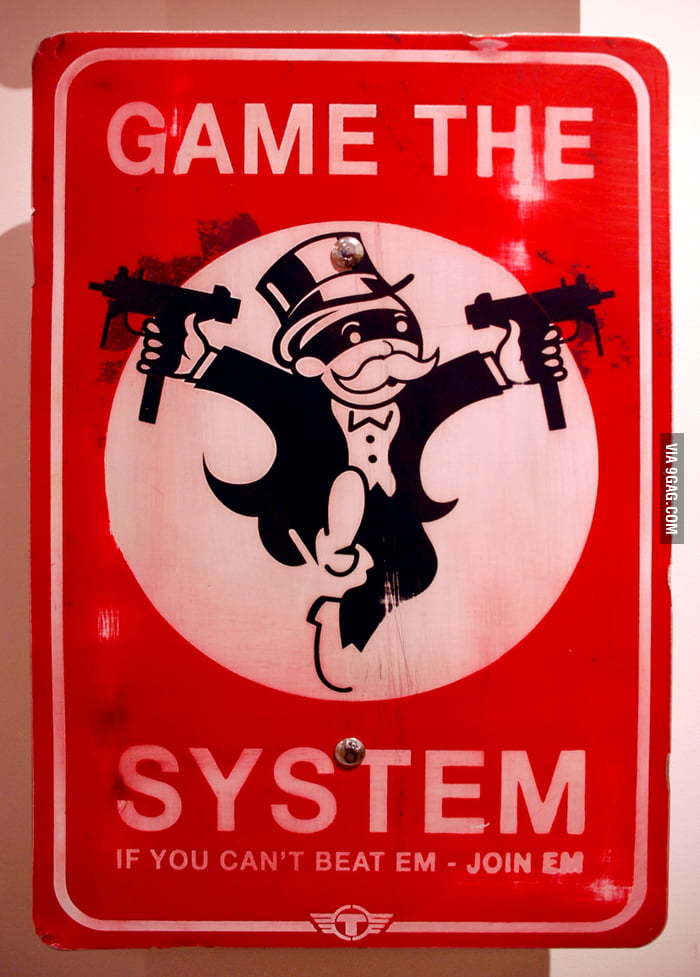 Game The System - 9GAG