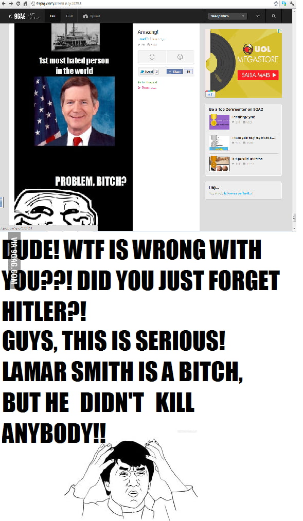 Dude, seriously, what's your problem? - 9GAG