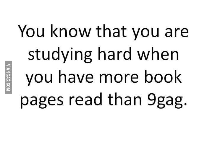 Hard study - 9GAG