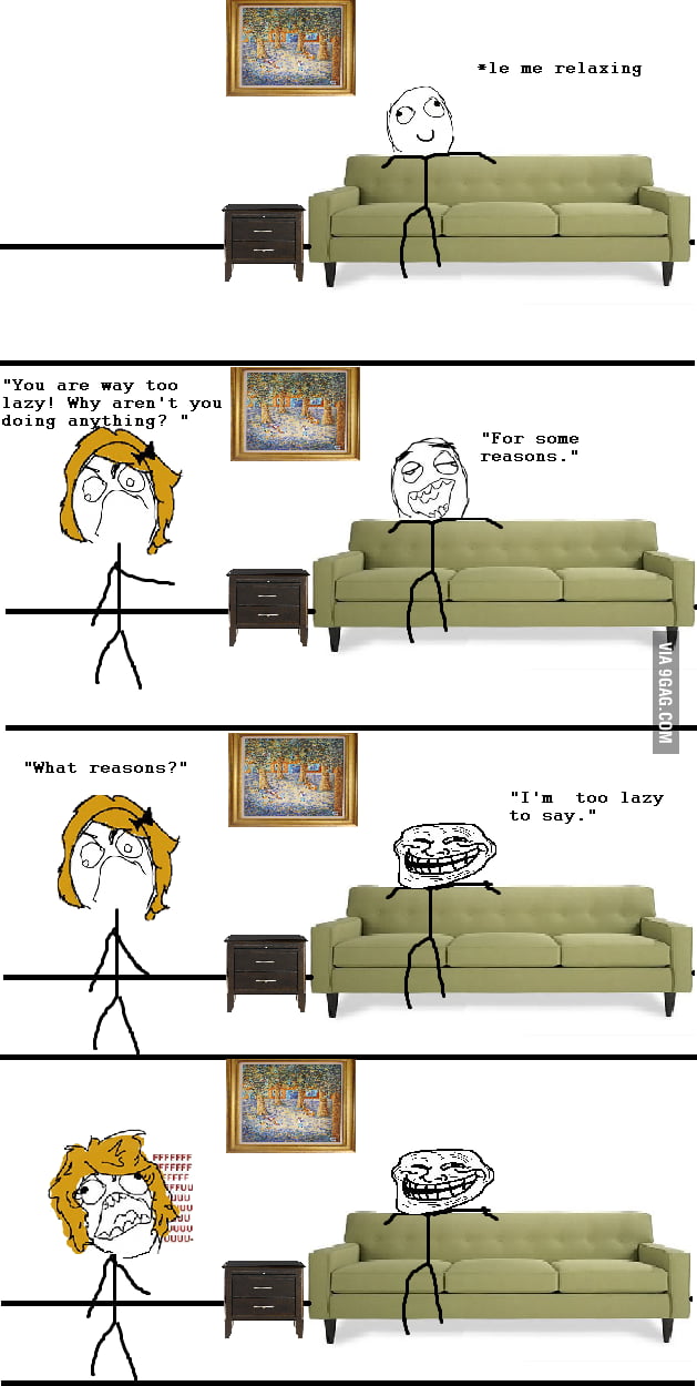 Way too lazy - 9GAG