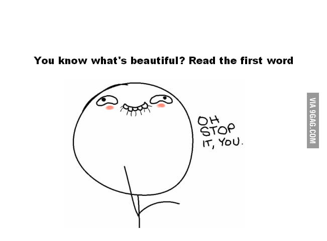 Ohh stop it you - 9GAG