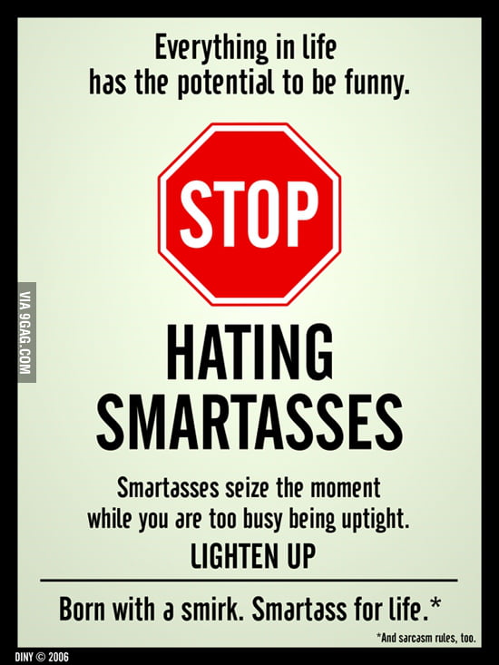 Everything in life has the potential to be funny. - 9GAG