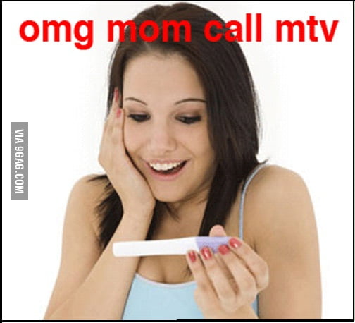 OMG MOM CALL MTV - 9GAG