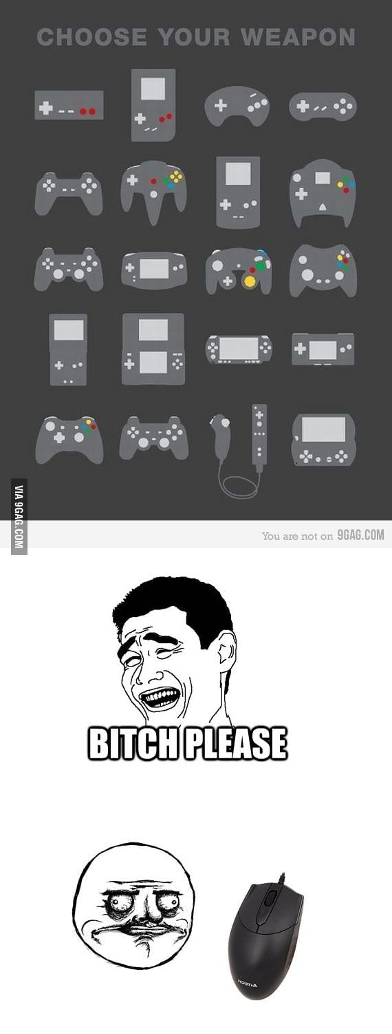 Choose your weapon [Fixed] - 9GAG