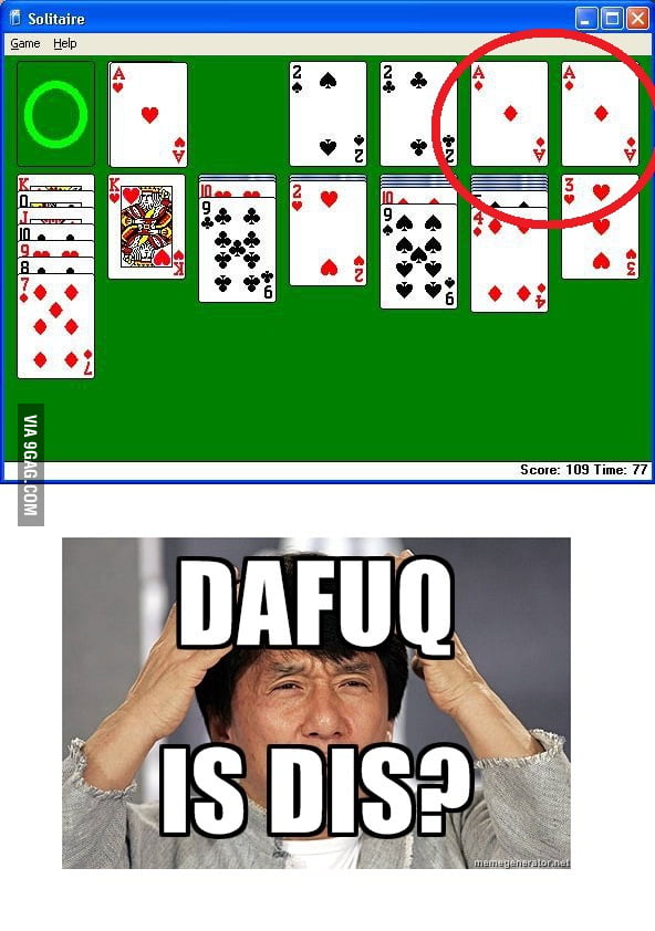 I destroyed SOLITAIRE - 9GAG