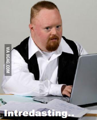 Intredasting... - 9GAG