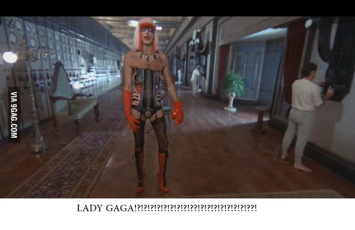 Just Lady Gaga in Monty Python's meaning of life... - 9GAG