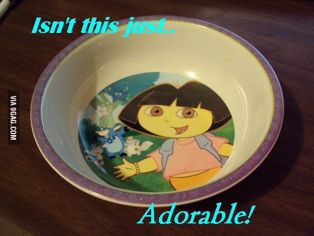 A Dora bowl :) - 9GAG