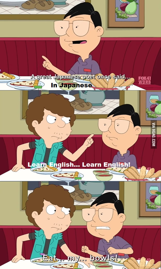 And my English is bad.... - 9GAG