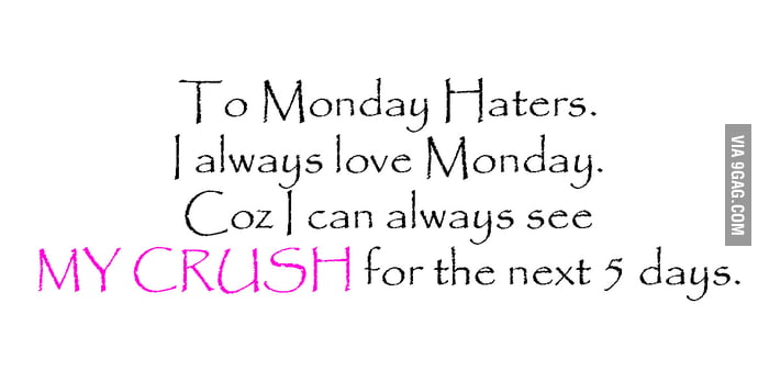 To Monday Haters - 9GAG