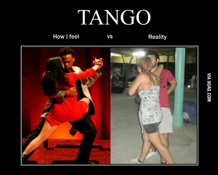 Tango, you are doing it wrong - 9GAG