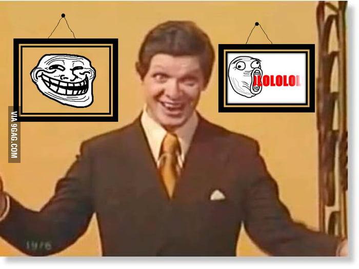 Only troll lolololo ! - 9GAG