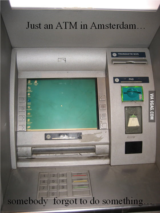 Just an ATM in Amsterdam... Wait.. What?! - 9GAG