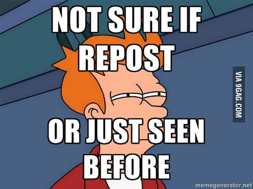 Not sure if repost.. - 9GAG