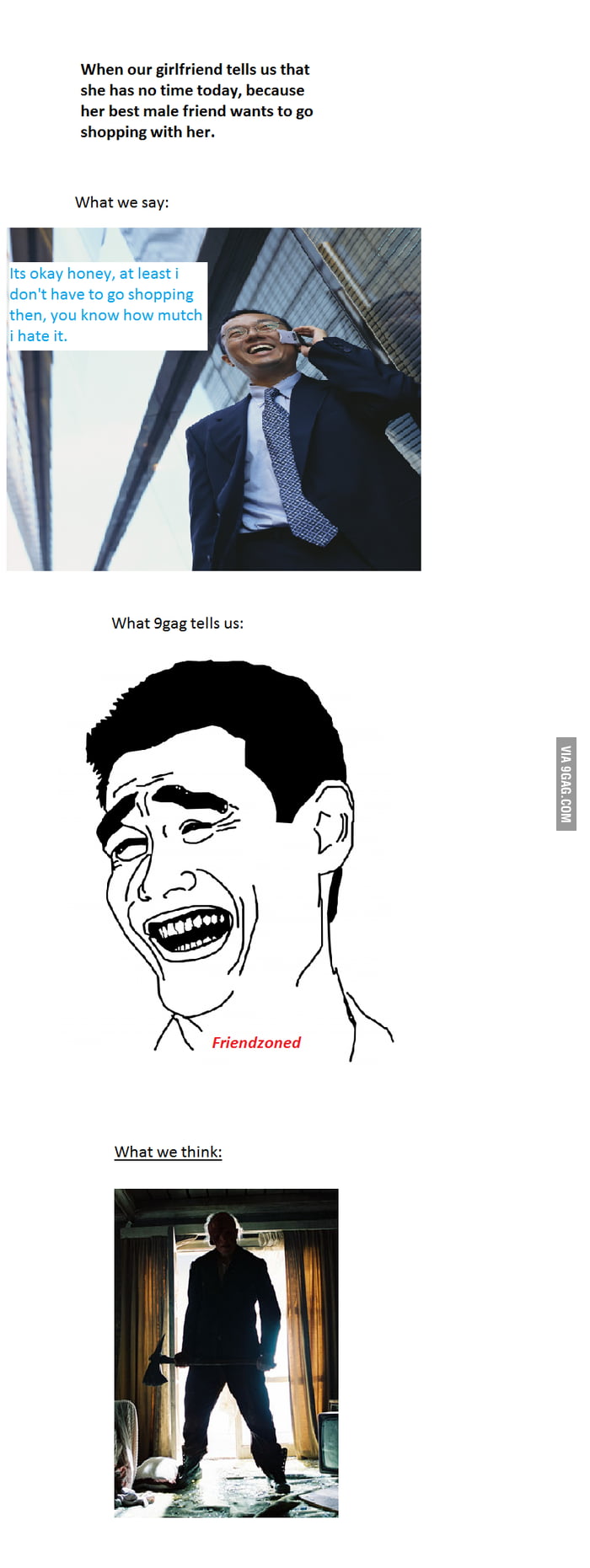 What we say, What 9gag tells us, what we think #1 - 9GAG
