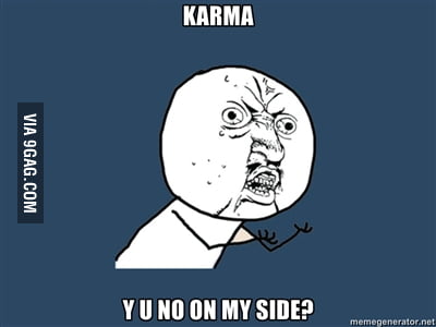 KARMA - 9GAG