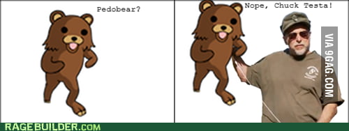 Nope, just Chuck Testa! - 9GAG