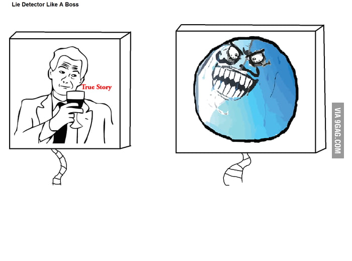 Lie Detector - 9GAG