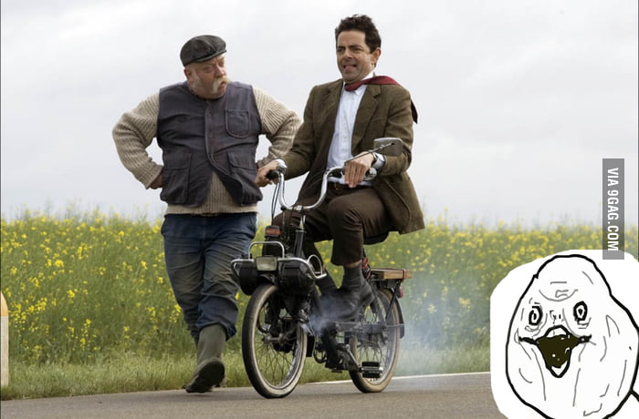 Mr. Bean riding his powerfull motor...wait what? - 9GAG