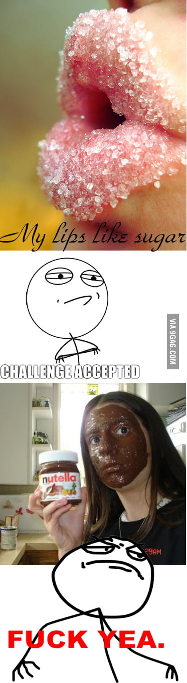 Lips like sugar - 9GAG