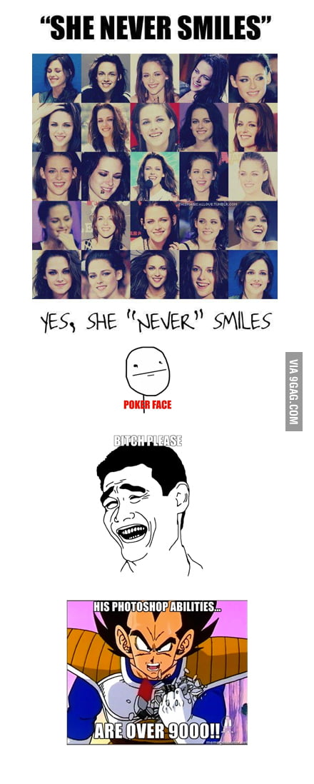 She NEVER! smiles... - 9GAG